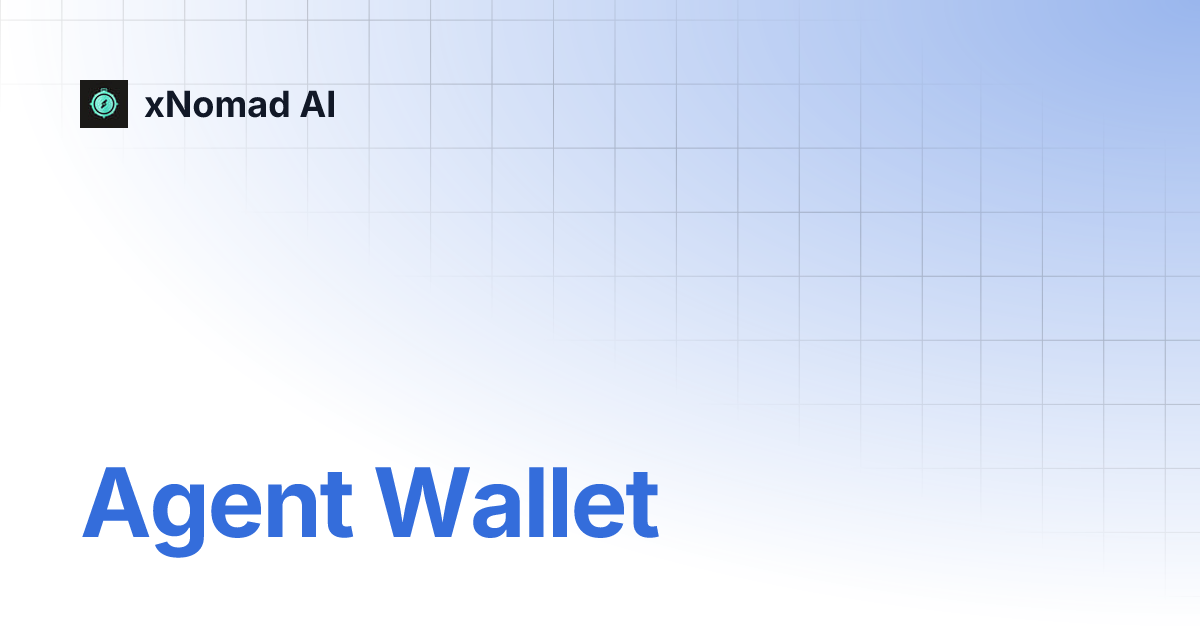 Agent Wallet | xNomad AI