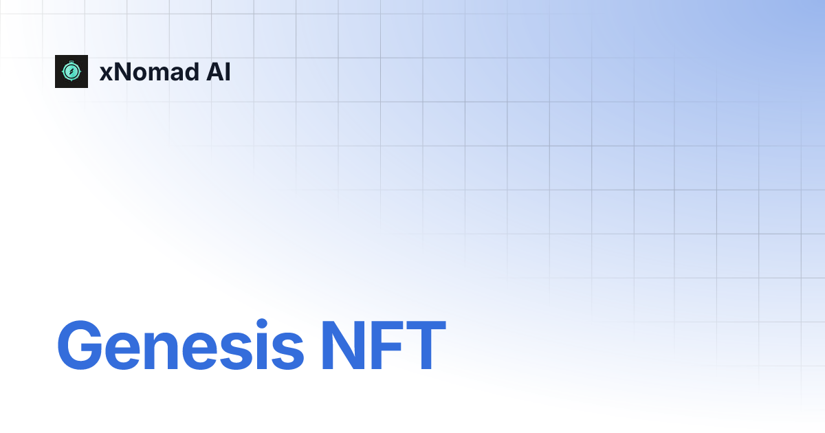 Genesis NFT | xNomad AI